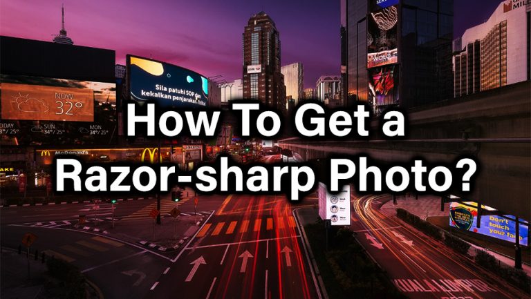 How to get a razor sharp photo? Hints & Tips - Shutter...Evolve