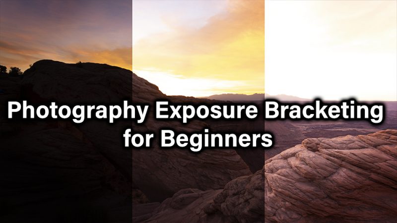 Photography Exposure Bracketing for Beginners - Shutter...Evolve